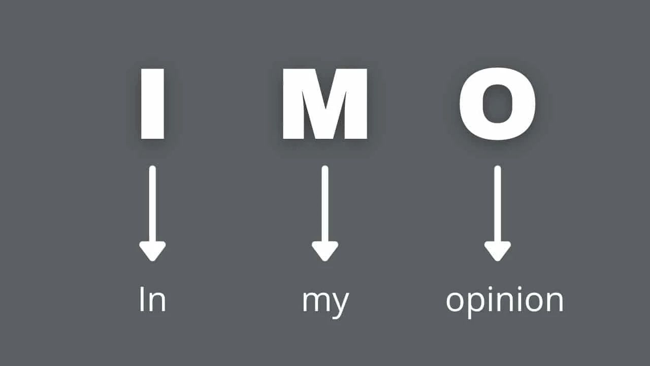 IMO meaning | In My Opinion | Learn how to use it | HireQuotient
