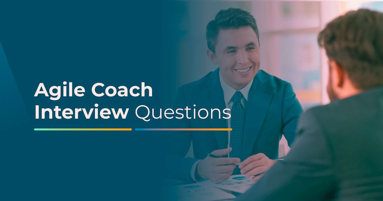 Agile Coach interview questions | HireQuotient
