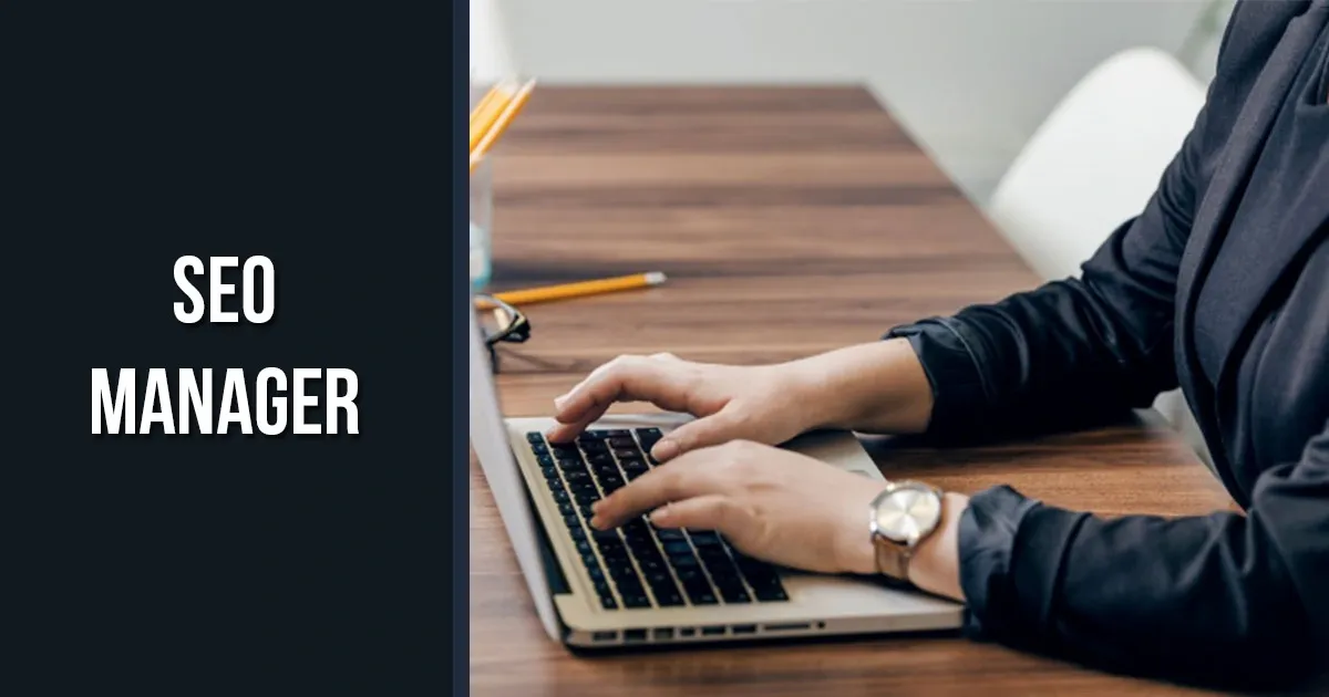 SEO Manager Job Description Template | HireQuotient